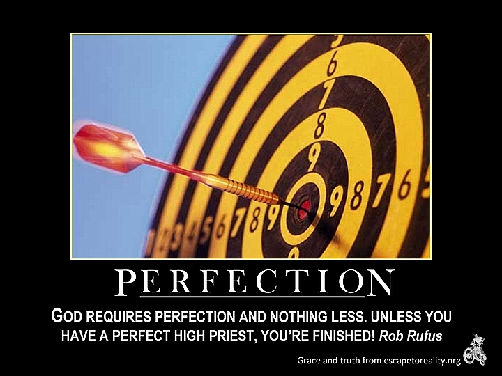 God Requires Perfection – Escape to Reality