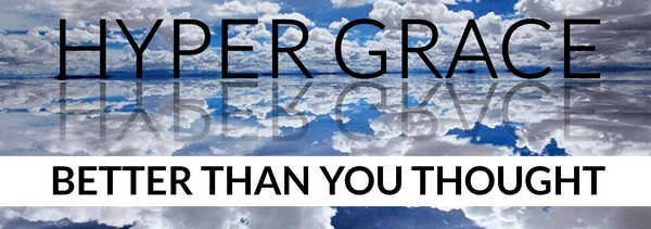 What is Hyper-Grace? – Escape to Reality